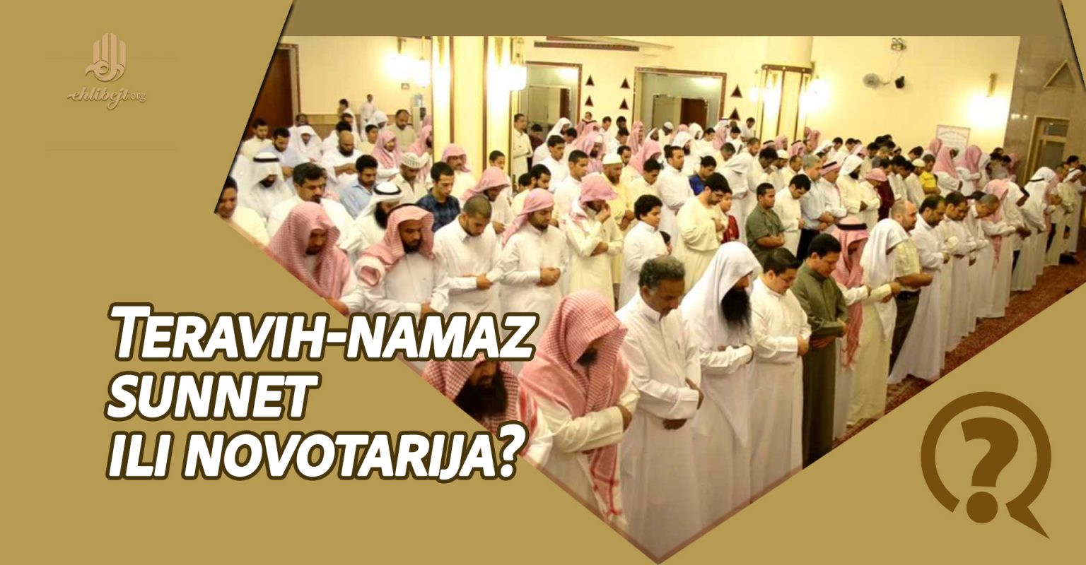 Teravih-namaz sunnet ili novotarija? - Ehlibejt